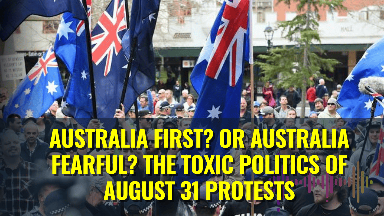 31 August Protest Australia: Understanding the Division Behind the ...